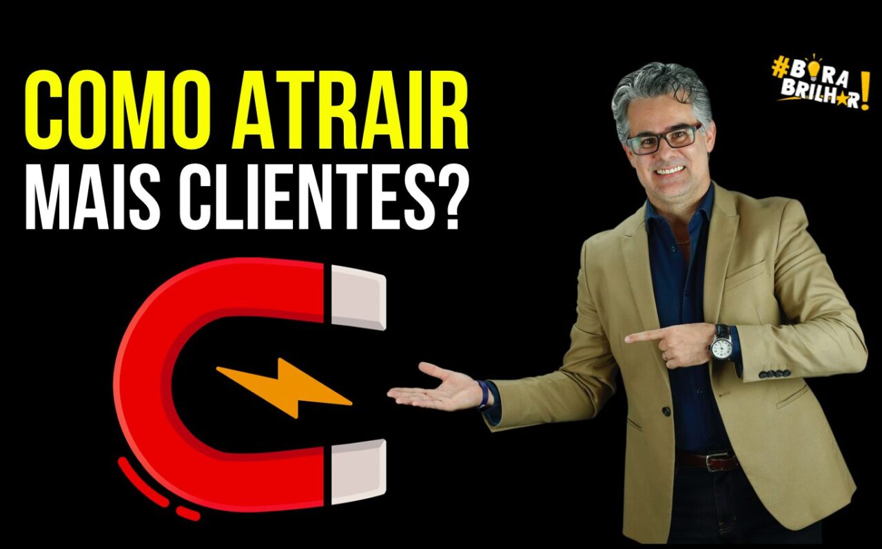 COMO ATRAIR MAIS CLIENTES?